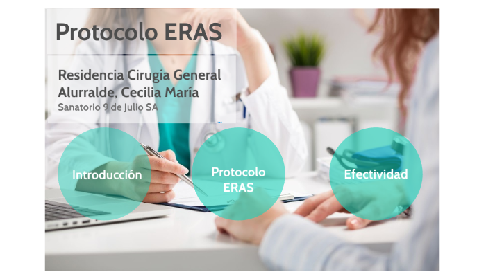 Protocolo ERAS by Cecilia Alurralde on Prezi
