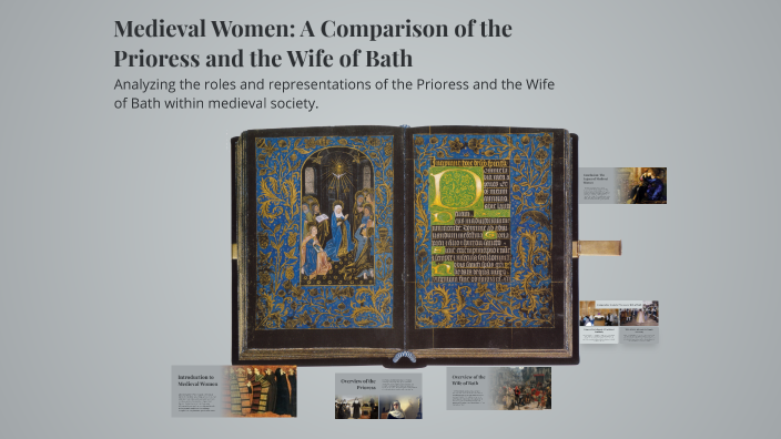 Medieval Women: A Comparison of the Prioress and the Wife of Bath by ...