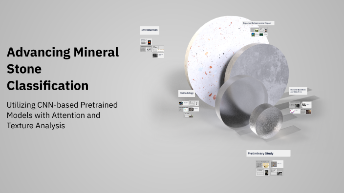 Advancing Mineral Stone Classification by Iqbal Samsoor on Prezi