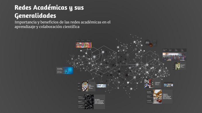 Redes Académicas y sus Generalidades by Rosa Mendez on Prezi
