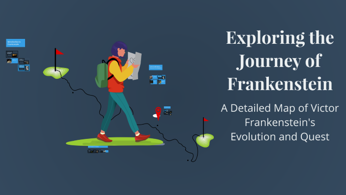 Exploring the Journey of Frankenstein by Alfredo Ochoa Galicia on Prezi