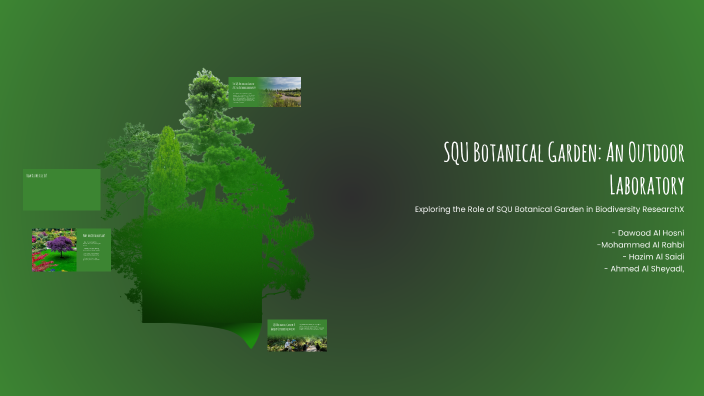 SQU Botanical Garden: An Outdoor Laboratory by Dawoud Al Housni on Prezi