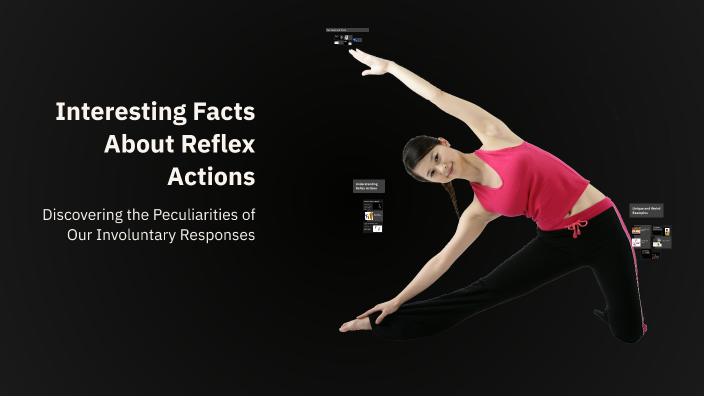 Interesting Facts About Reflex Actions by Dauma Dauma on Prezi