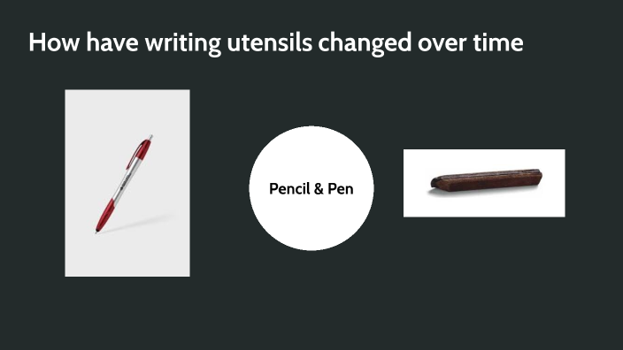 How the pen has changed over time by Harron Joshy on Prezi