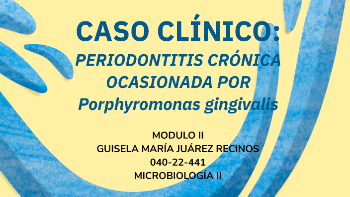 CASOS CLINICOS by GUISELA MARIA JUAREZ RECINOS on Prezi