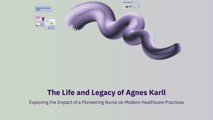 The Life and Legacy of Agnes Karll by Kiss Eva on Prezi