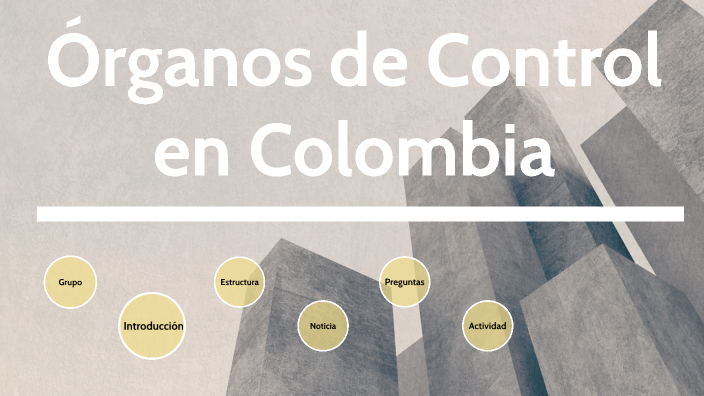 Órganos de control by LAURA MAZO MADERA on Prezi