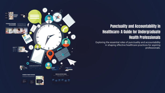 Punctuality and Accountability in Healthcare: A Guide for Undergraduate ...