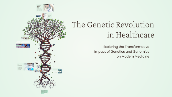 The Genetic Revolution in Healthcare by Era Banua on Prezi