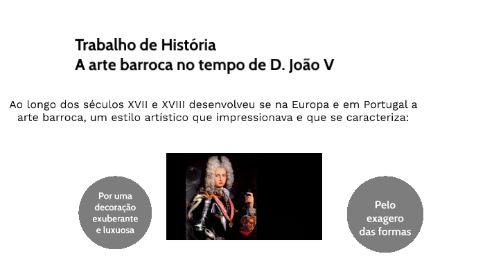 A arte barroca no tempo de D. João V by Dinis Mateus on Prezi