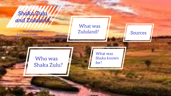 S.S. Project - Zulu Empire by Noah Fitzpatrick on Prezi