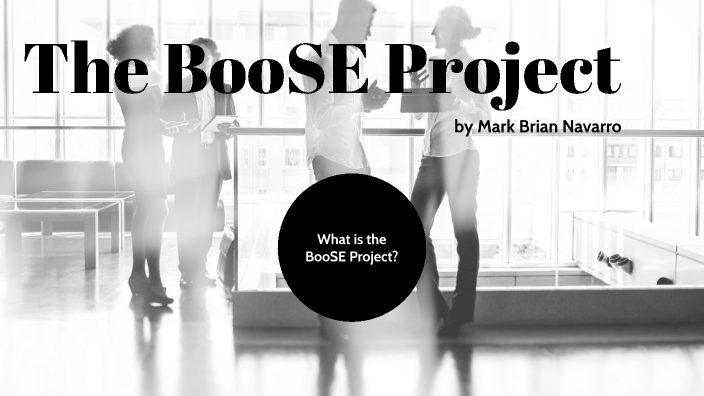 BooSE Project by NAVARRO MARK BRIAN G. on Prezi