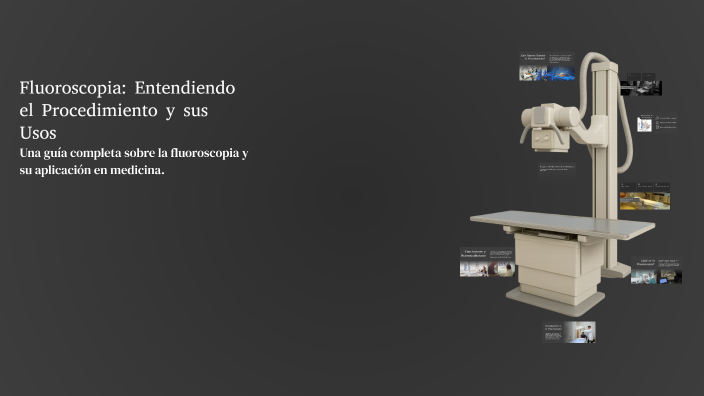 Fluoroscopia: Entendiendo el Procedimiento y sus Usos by Paula Moret ...