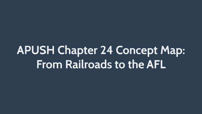APUSH Chapter 24 Concept Map by Madeleine Williamson on Prezi