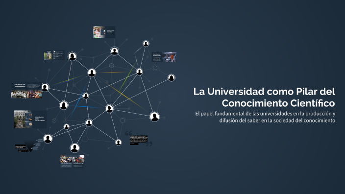 La Universidad como Pilar del Conocimiento Científico by Fatima Tapia ...