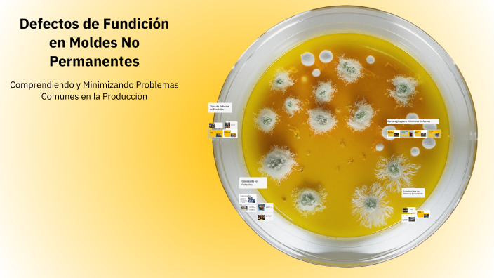 Defectos de Fundición en Moldes No Permanentes by edu salazar on Prezi