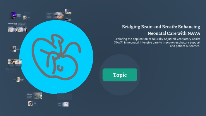 Bridging Brain and Breath: Enhancing Neonatal Care with NAVA by Belal ...