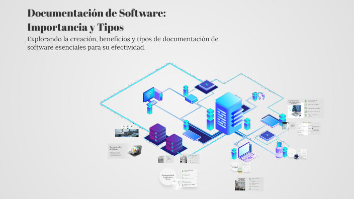 Documentación de Software: Importancia y Tipos by Juan Lozano on Prezi
