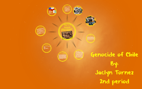 Genocide of chile by jaclyn tornez on Prezi