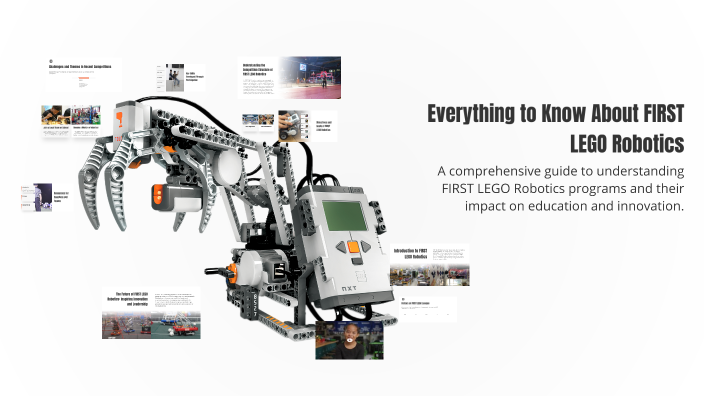 Everything to Know About FIRST LEGO Robotics by Ilyssa Roseman on Prezi