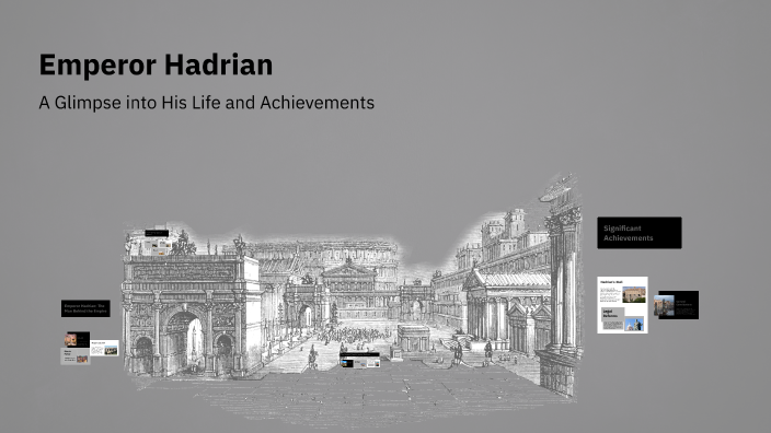 The Legacy of Emperor Hadrian by Domenico Ausano on Prezi