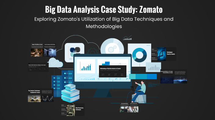 Big Data Analysis Case Study: Zomato by Vaihav kuchhadia on Prezi