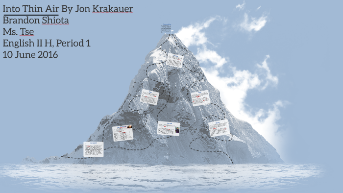Into Thin Air By Jon Krakauer by Brandon Shiota on Prezi