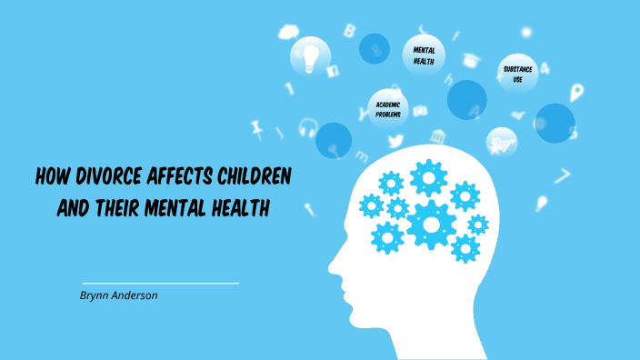 How Divorce Affects Children And Their Mental Health By Brynn Anderson