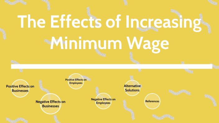 The Effects of Increasing Minimum Wage by Avery Shannon on Prezi