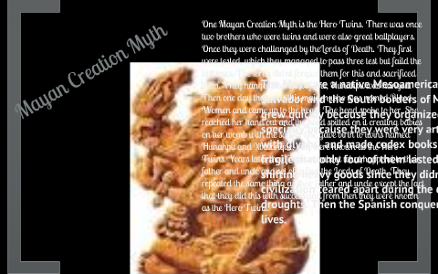 Mayan Creation Myth by Angela Reveles on Prezi