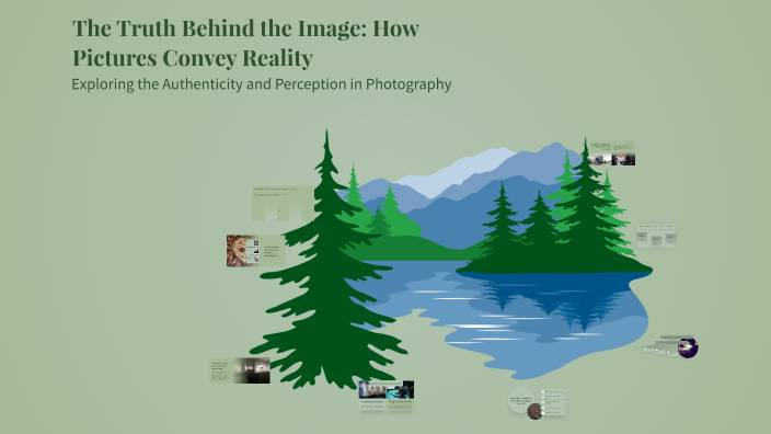 The Truth Behind the Image: How Pictures Convey Reality by Emily Perea ...