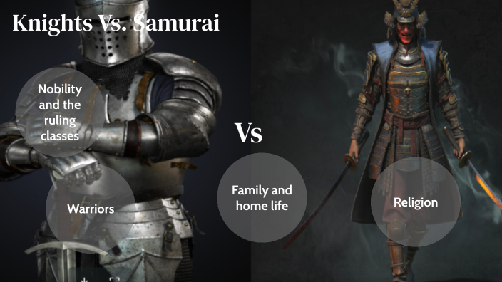 Knights vs Samurai by Julianna Woolfenden on Prezi
