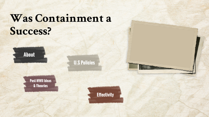 Was Containment a Success? by Colette Kirk on Prezi