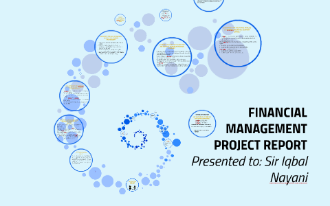 FINANCIAL MANAGEMENT PROJECT REPORT by Sarfaraz Shahbuddin on Prezi