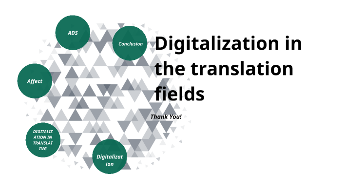 Digitalization in the translation fields by Kadurina Tatyana on Prezi