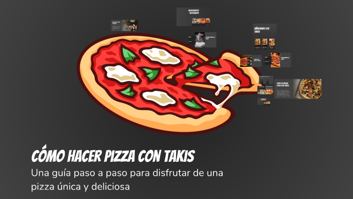 Cómo Hacer Pizza con Takis by Naiz on Prezi
