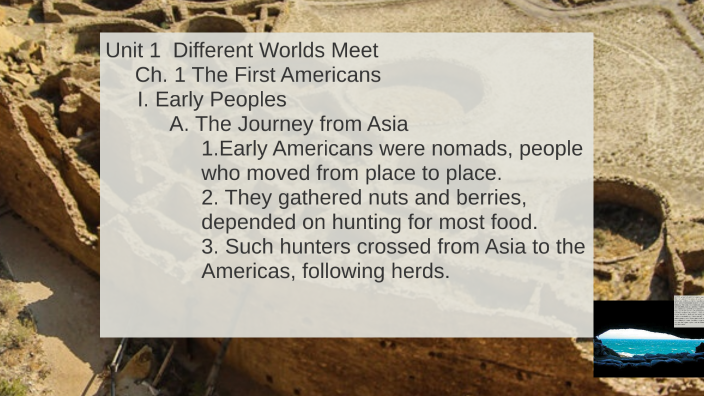 Unit 1 Different Worlds Meet; Ch. 1 The First Americans by Jim Kontoes ...