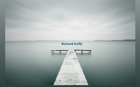 Richard Duffy by Richard Duffy on Prezi