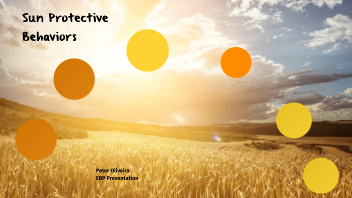 Sun Protective Behaviors by Peter Oliveira on Prezi