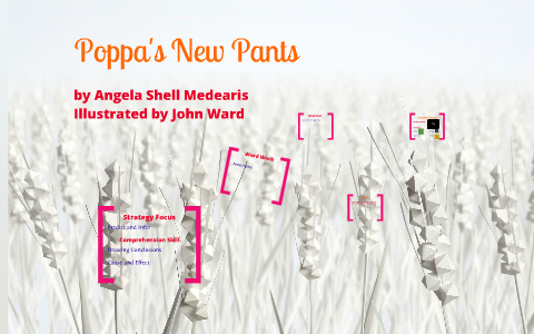 Poppa's New Pants by Jocelyn Guansing on Prezi