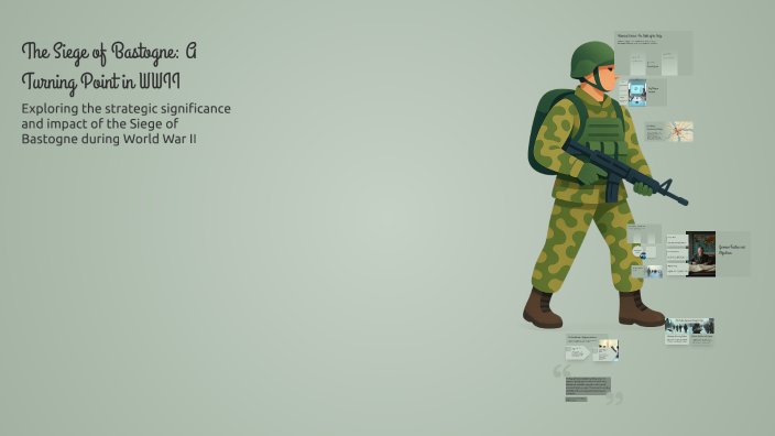 The Siege of Bastogne: A Turning Point in WWII by charles dagher on Prezi
