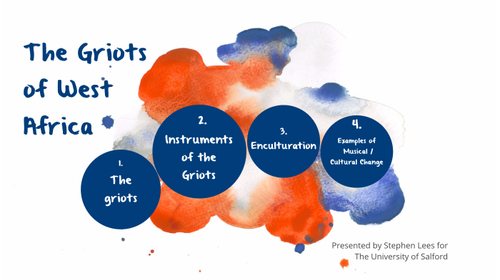 The Griots of West Africa by stephen lees on Prezi