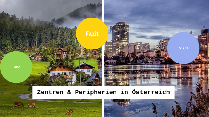 Zentren & Peripherien in Ö by Liza Winkler on Prezi