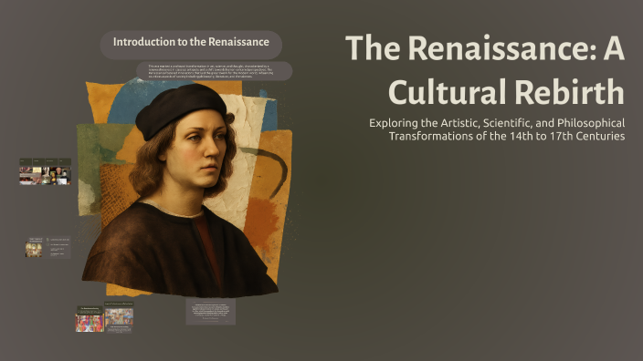 The Renaissance: A Cultural Rebirth by Hansika Choudhary on Prezi