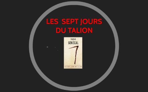 Les 7 jours du talion by Sara MacPhee on Prezi
