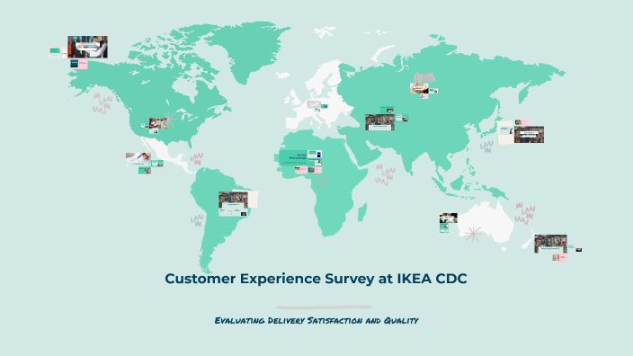 Customer Experience Survey: IKEA CDC by Firat Cagler on Prezi