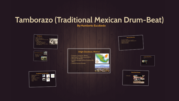 Tamborazo (Traditional Mexican Drum-Beat by Humberto Escobedo on Prezi