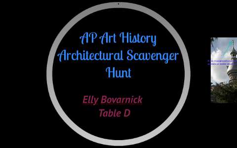 AP Art History Architectural Scavenger Hunt by Elly Bovarnick on Prezi