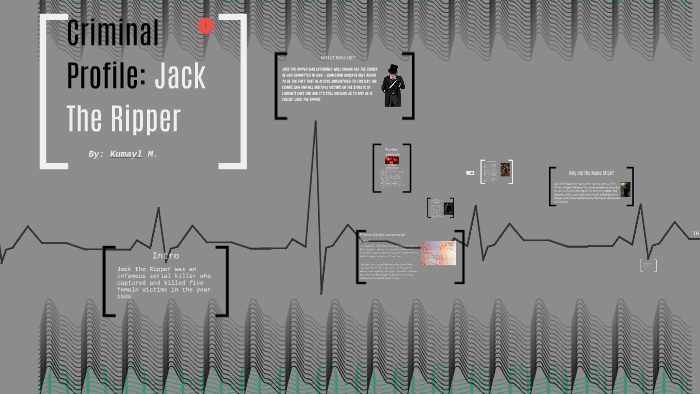 Jack The Ripper Profile by Kumayl Mohammed on Prezi