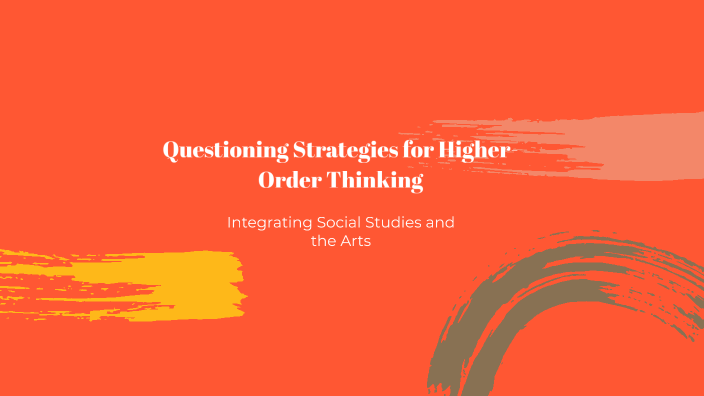 Engaging Questioning Strategies in Social Studies and Arts by Kylah ...